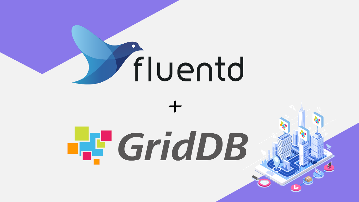 Fluentdを使用してデータをgriddbにプッシュする Griddb Developers 