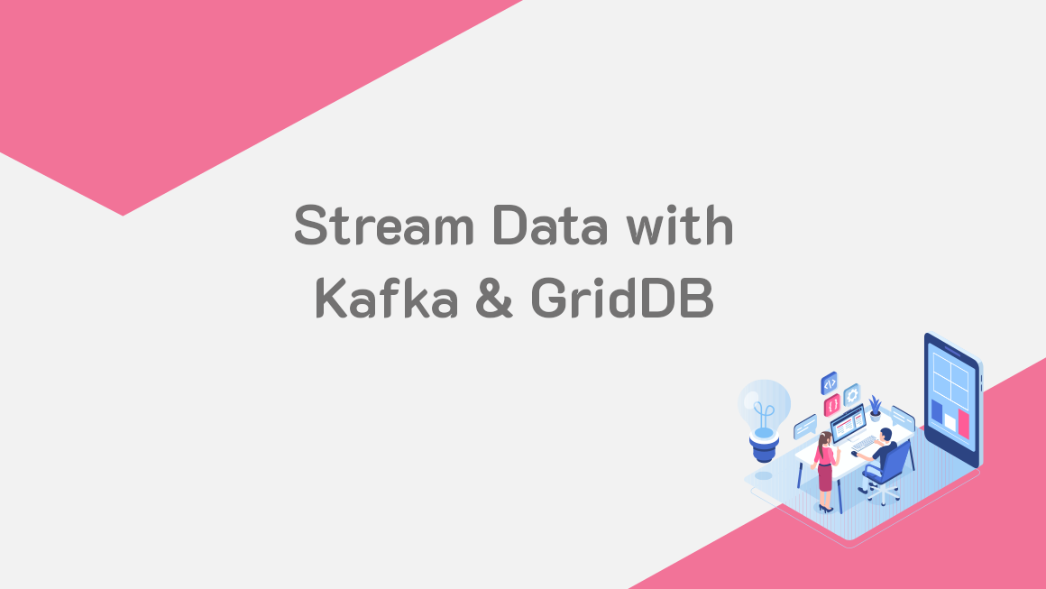 GridDBとKafkaでデータをストリームする | GridDB Developers